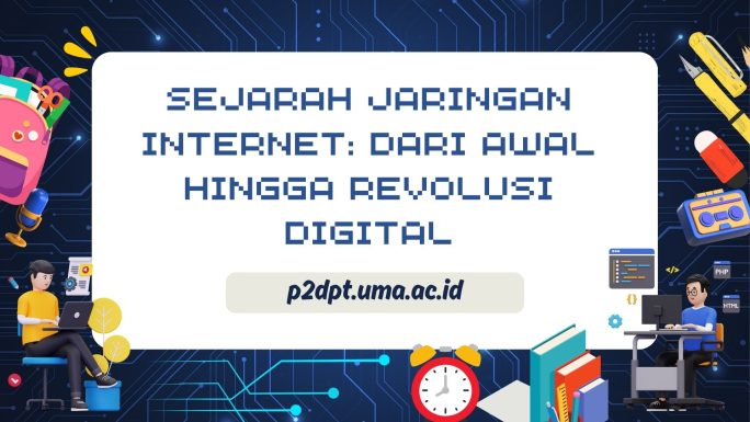 Sejarah Jaringan Internet: Dari Awal Hingga Revolusi Digital - Pusat ...