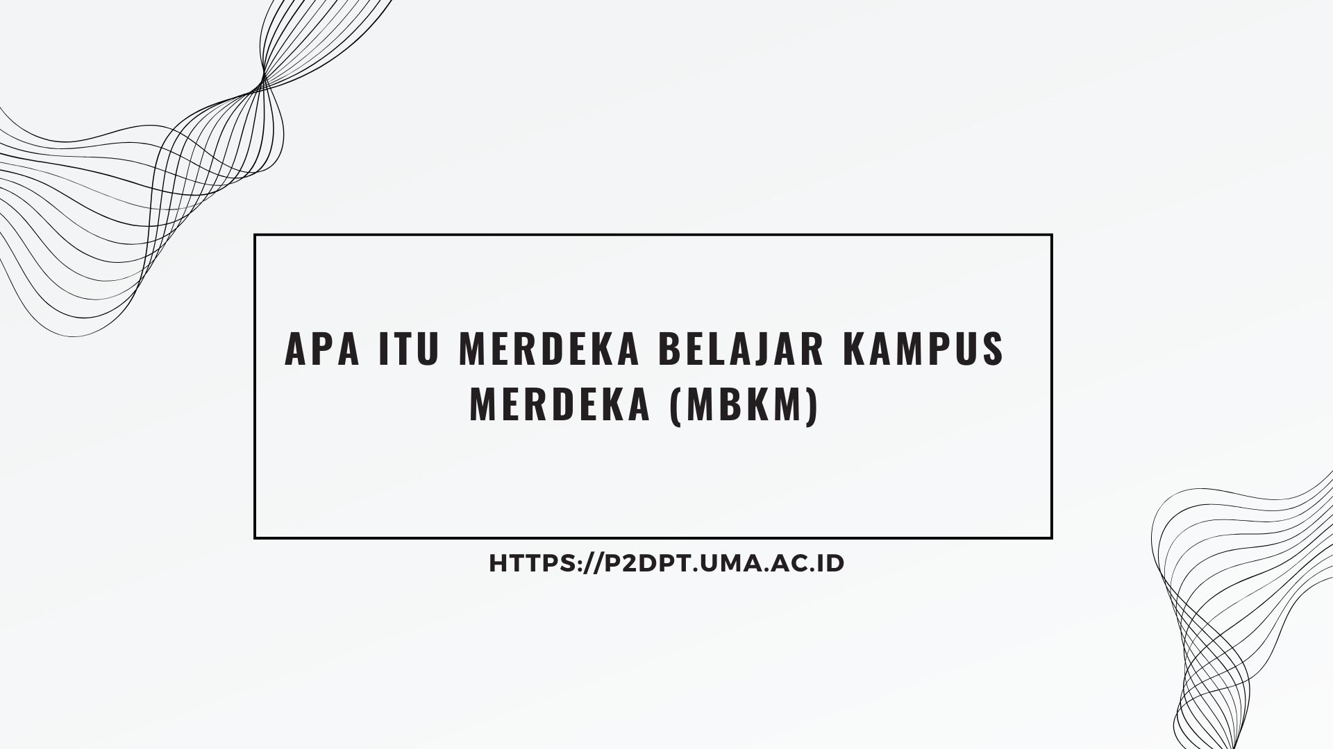 Apa Itu Merdeka Belajar Kampus Merdeka (MBKM) - Pusat Pengelolaan ...