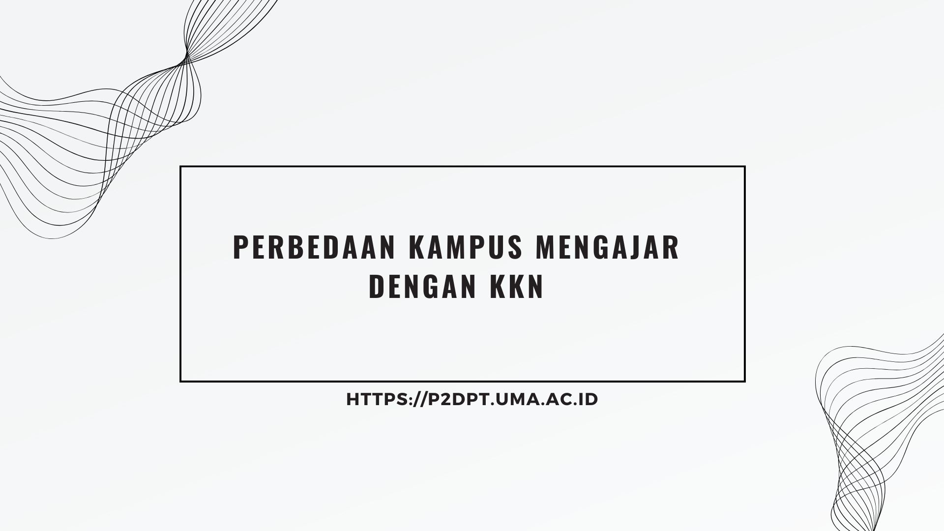 Perbedaan Kampus Mengajar dengan KKN - Pusat Pengelolaan Digitalisasi ...
