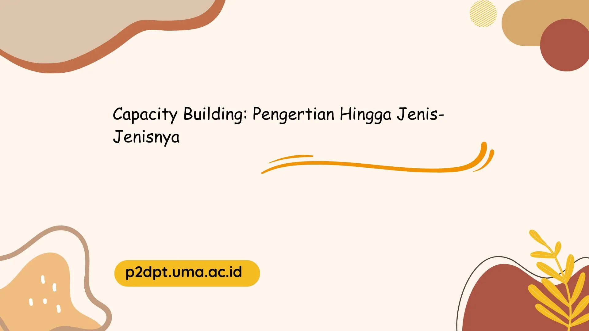 Capacity Building: Pengertian Hingga Jenis-Jenisnya