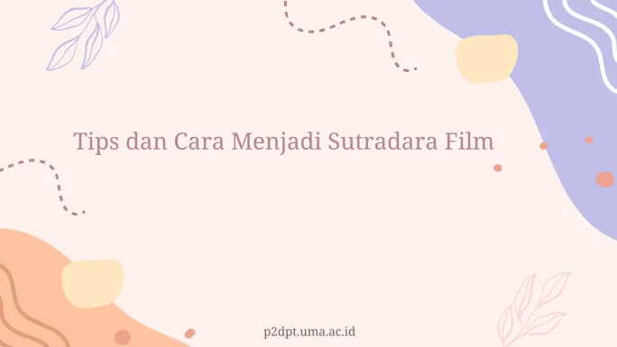 Tips dan Cara Menjadi Sutradara Film