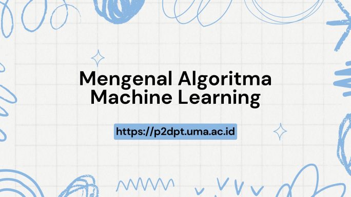 Mengenal Algoritma Machine Learning - Pusat Pengelolaan Digitalisasi ...