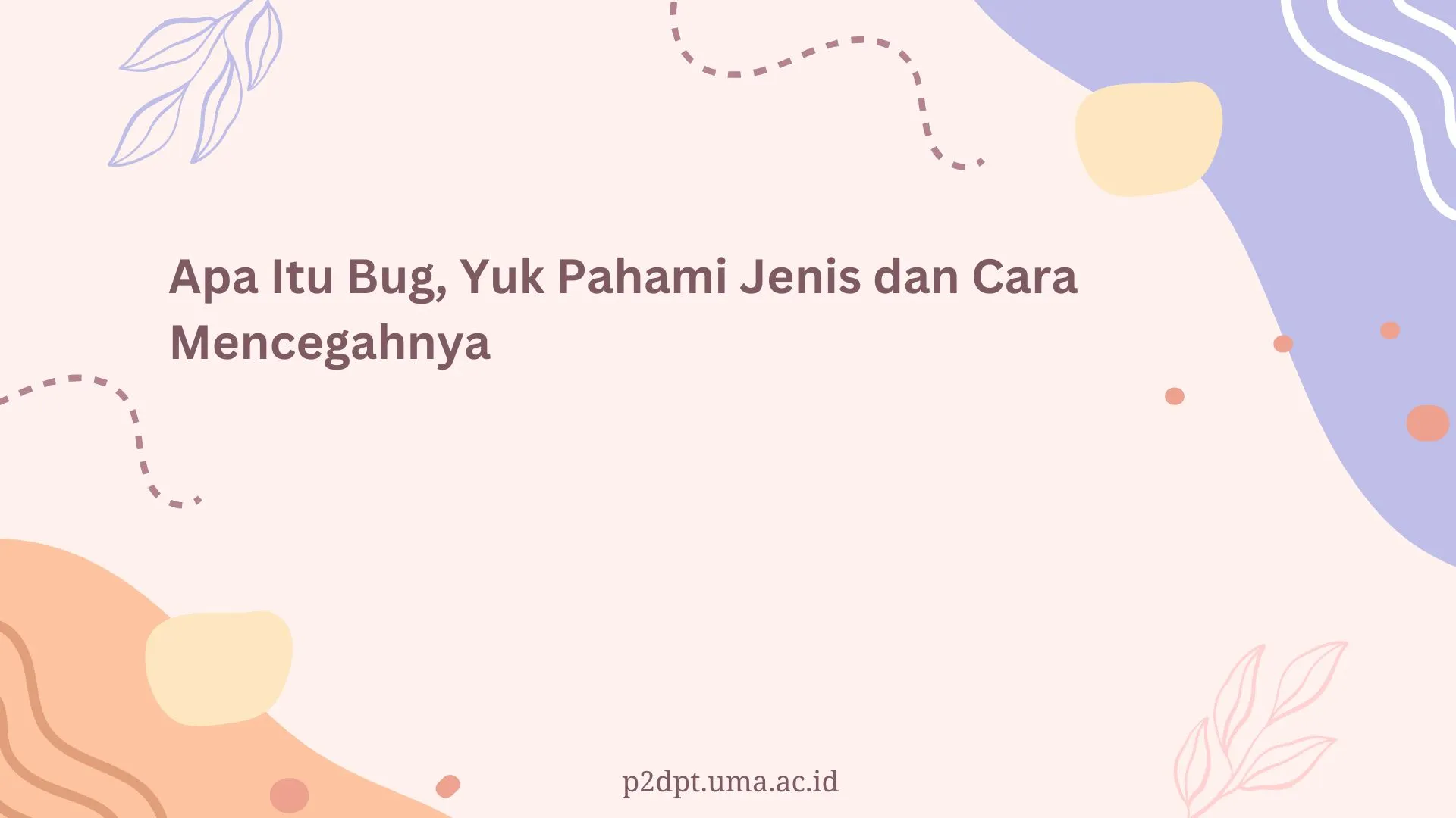 Apa Itu Bug, Yuk Pahami Jenis dan Cara Mencegahnya