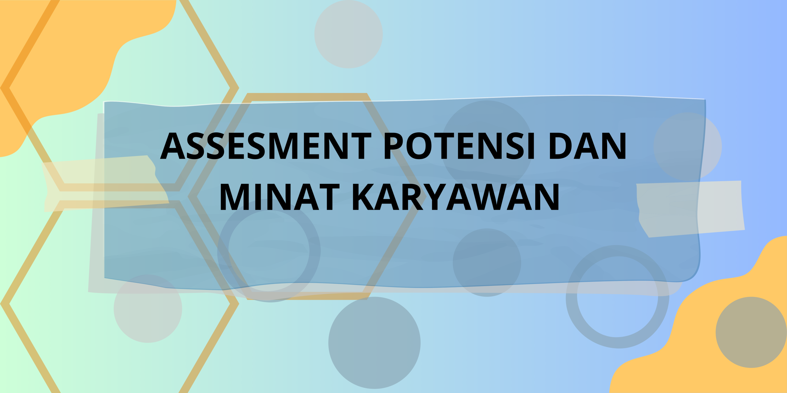 Assesment Potensi dan Minat Karyawan - Pusat Pengelolaan Digitalisasi ...