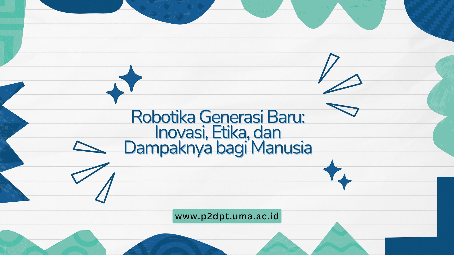 Robotika Generasi Baru: Inovasi, Etika, dan Dampaknya bagi Manusia