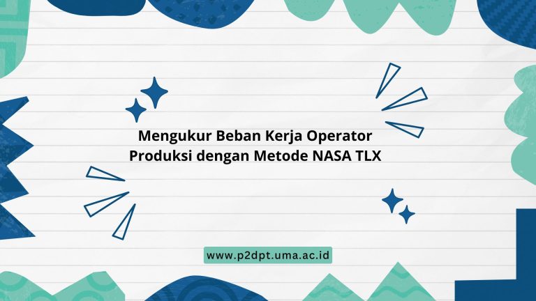 Mengukur Beban Kerja Operator Produksi dengan Metode NASA-TLX