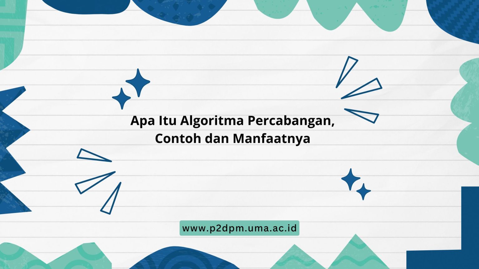 Apa Itu Algoritma Percabangan, Contoh dan Manfaatnya
